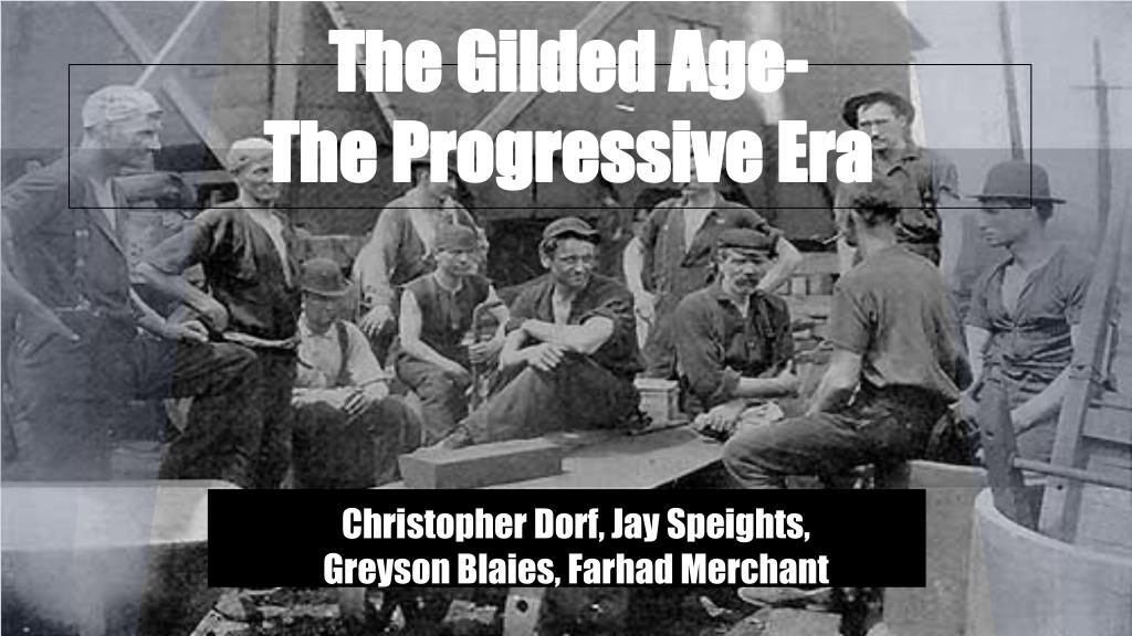 PPT - The Gilded Age- The Progressive Era PowerPoint Presentation, free ...