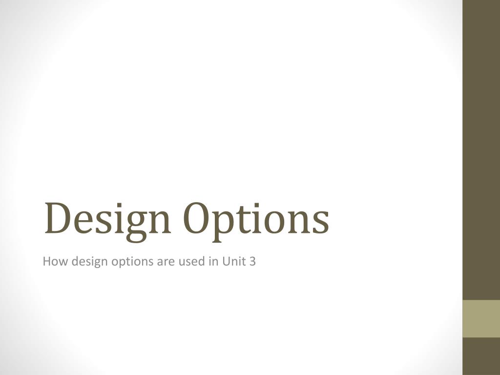 PPT - Design Options PowerPoint Presentation, free download - ID:1618058