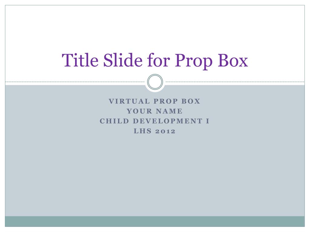 PPT - Title Slide for Prop Box PowerPoint Presentation, free download ...