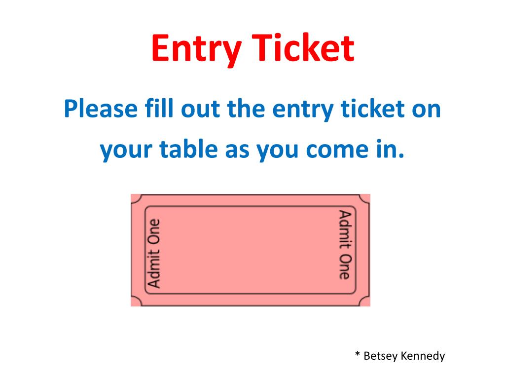 PPT - Entry Ticket PowerPoint Presentation, free download - ID:1620400