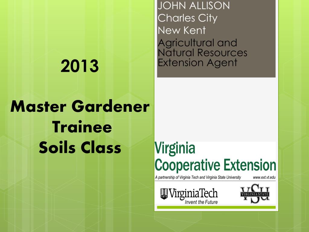 PPT - 2013 Master Gardener Trainee Soils Class PowerPoint Presentation ...