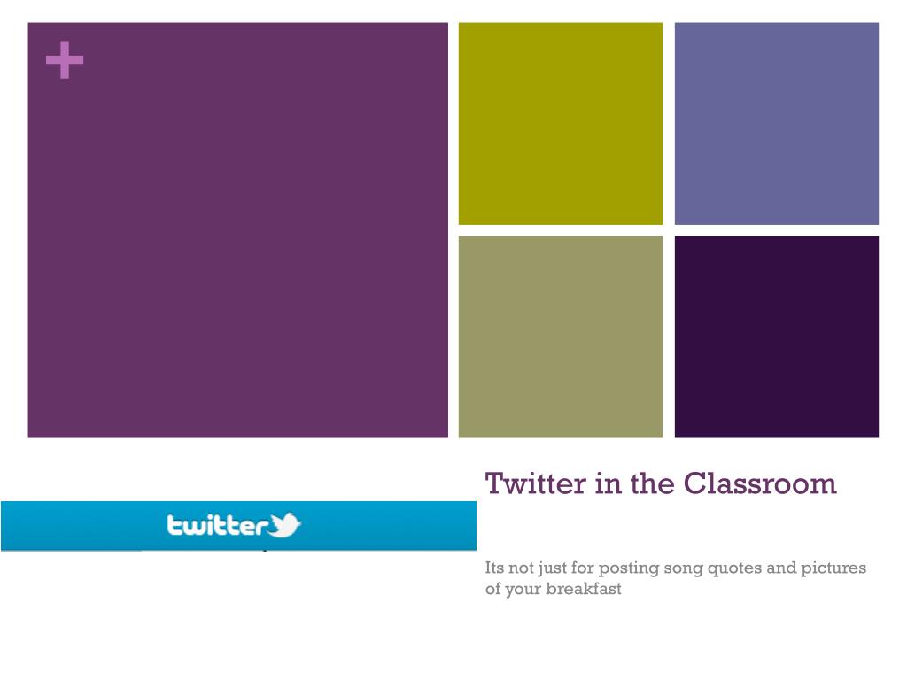 PPT - Leveraging Twitter in the Classroom: A Guide for Educators ...