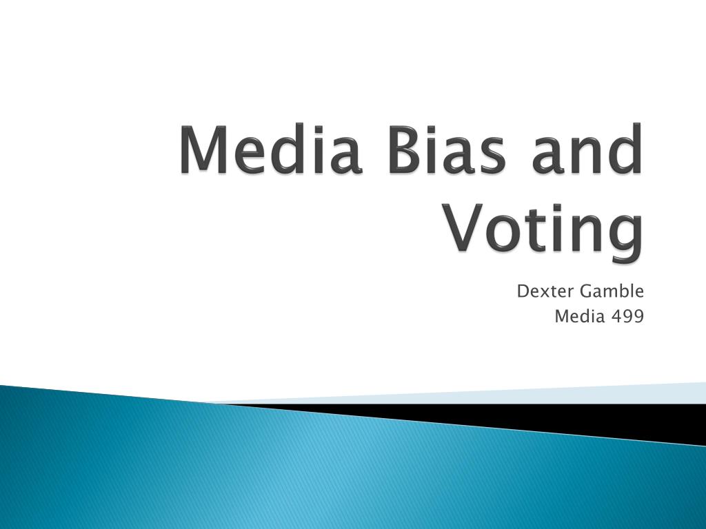 PPT - Media Bias and Voting PowerPoint Presentation, free download - ID ...