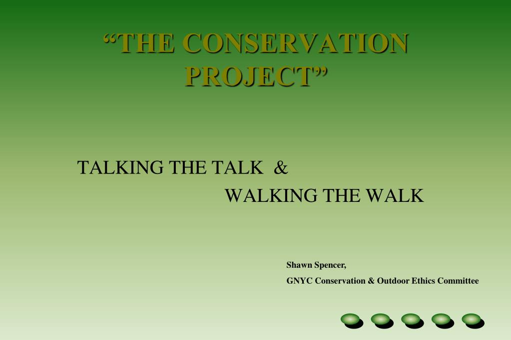 PPT - “THE CONSERVATION PROJECT” PowerPoint Presentation, free download ...