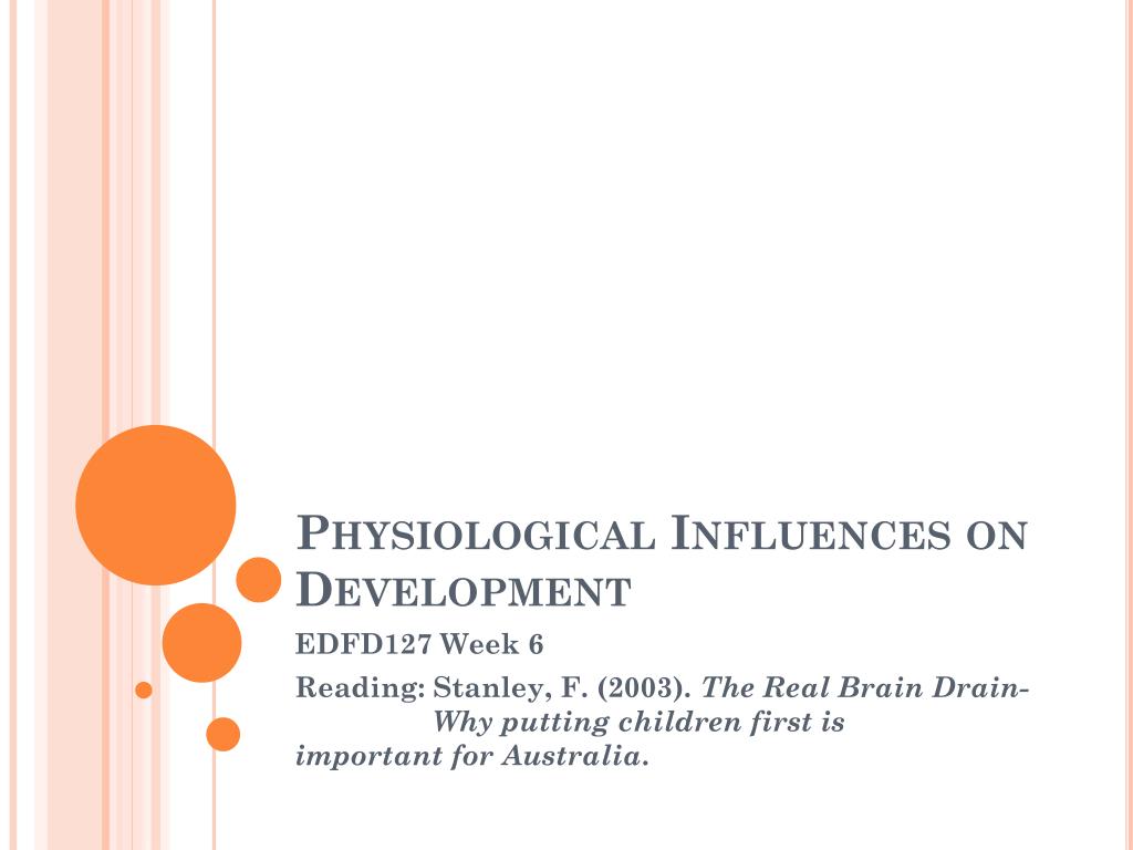 PPT - Physiological Influences on Development PowerPoint Presentation ...