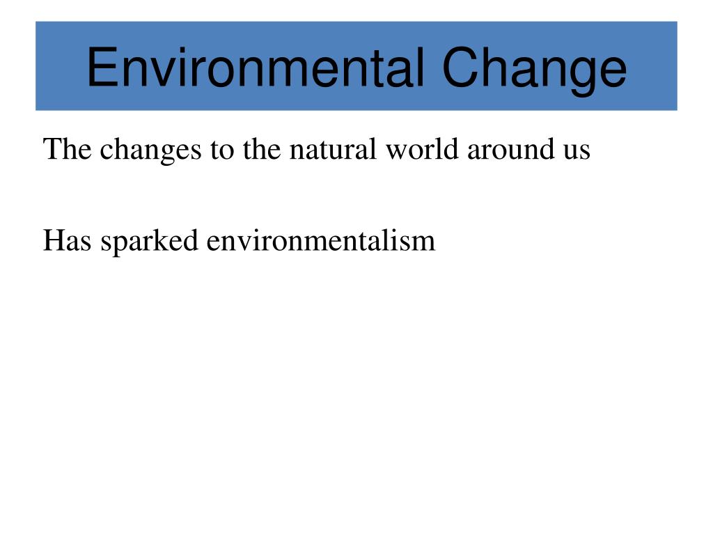 PPT - Environmental Change PowerPoint Presentation, free download - ID ...