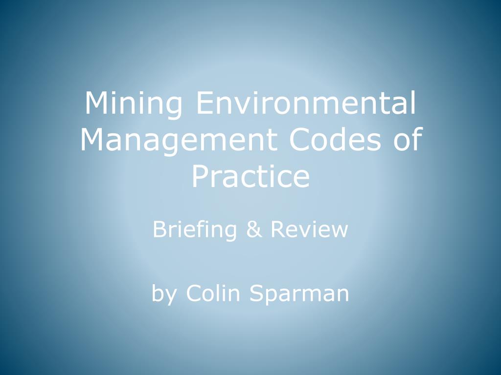 PPT - Mining Environmental Management Codes of Practice PowerPoint ...