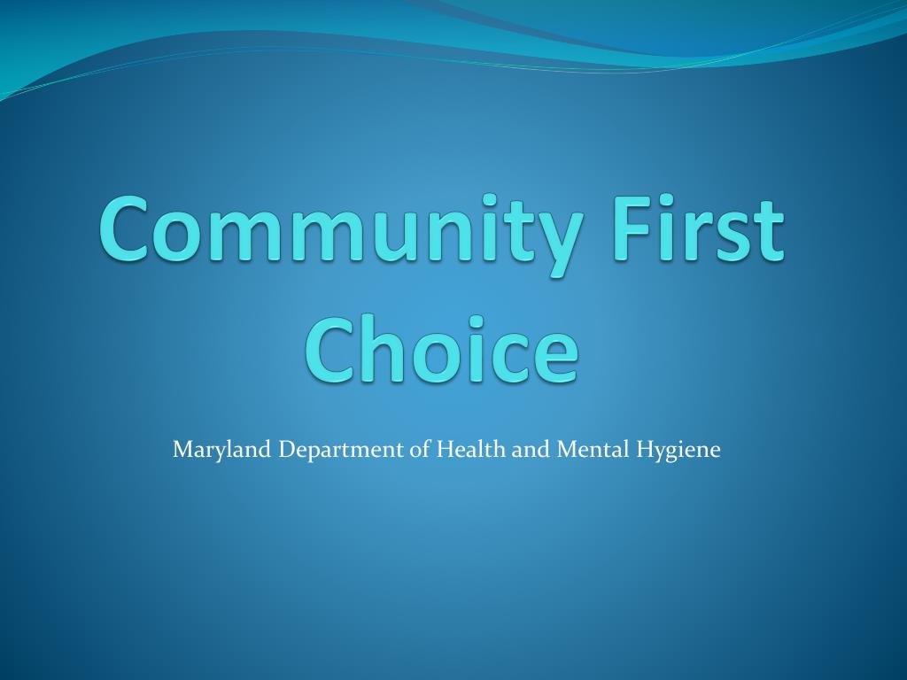 PPT - Community First Choice PowerPoint Presentation, free download ...
