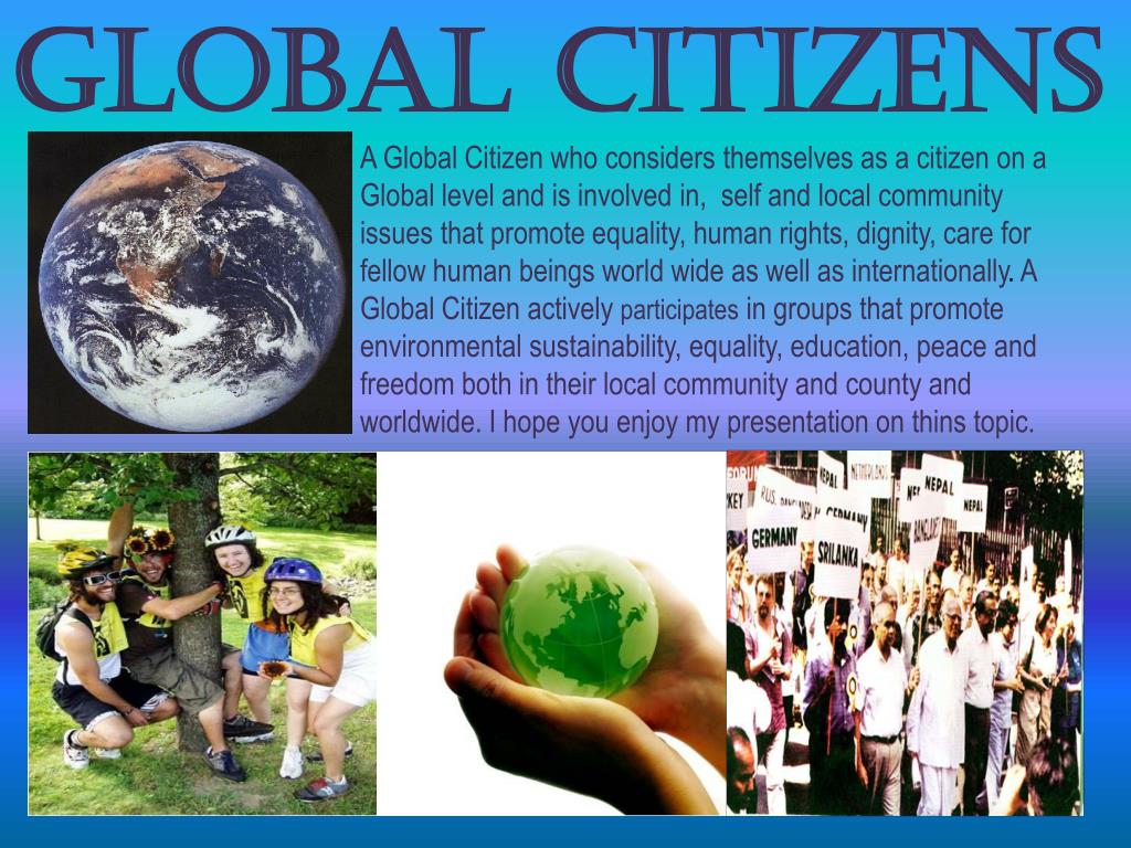 PPT - GLOBAL CITIZENS PowerPoint Presentation, free download - ID:1623255