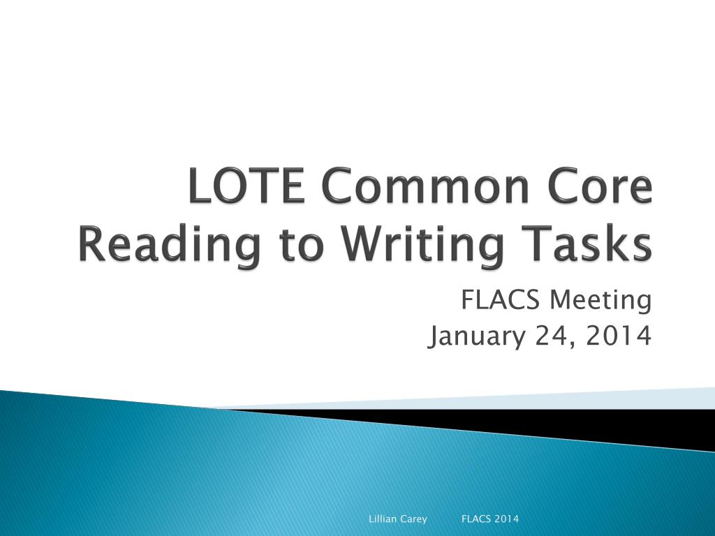 PPT - LOTE Common Core Reading to Writing Tasks PowerPoint Presentation ...