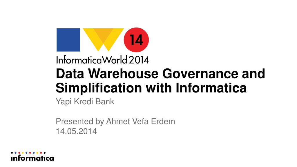 PPT - Data Warehouse Governance and Simplification with Informatica ...