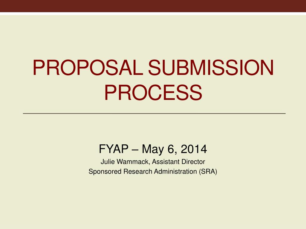 PPT - Proposal Submission Proposal Submission Process PowerPoint ...