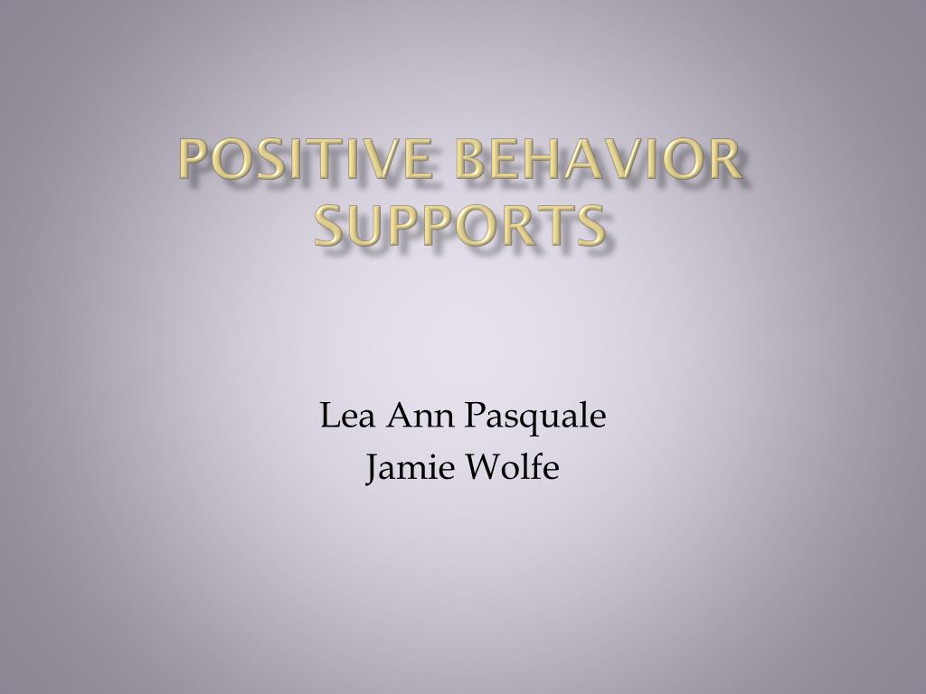 PPT - Positive Behavior Supports PowerPoint Presentation, free download ...