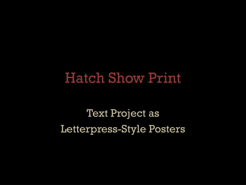 PPT - Hatch Show Print PowerPoint Presentation, free download - ID:1625334
