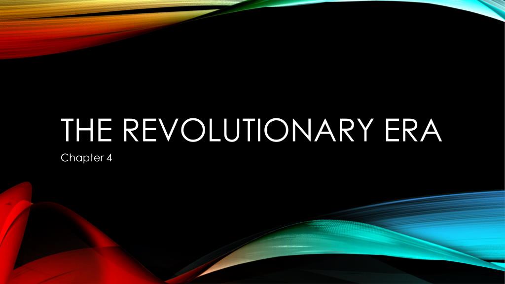 PPT - The Revolutionary Era PowerPoint Presentation, free download - ID ...