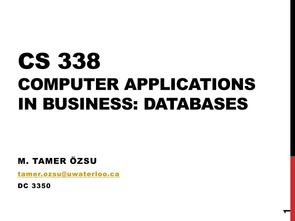 PPT - CS 338 Computer Applications in Business: Databases PowerPoint Presentation - ID:1625829