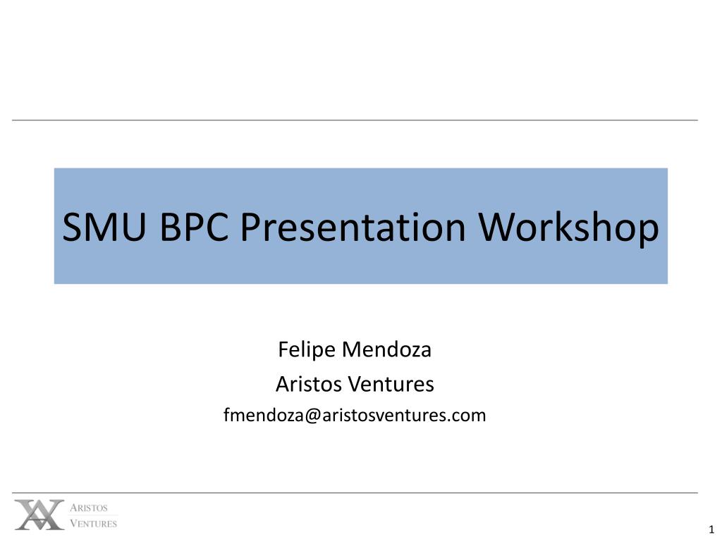 PPT - SMU BPC Presentation Workshop PowerPoint Presentation, free ...