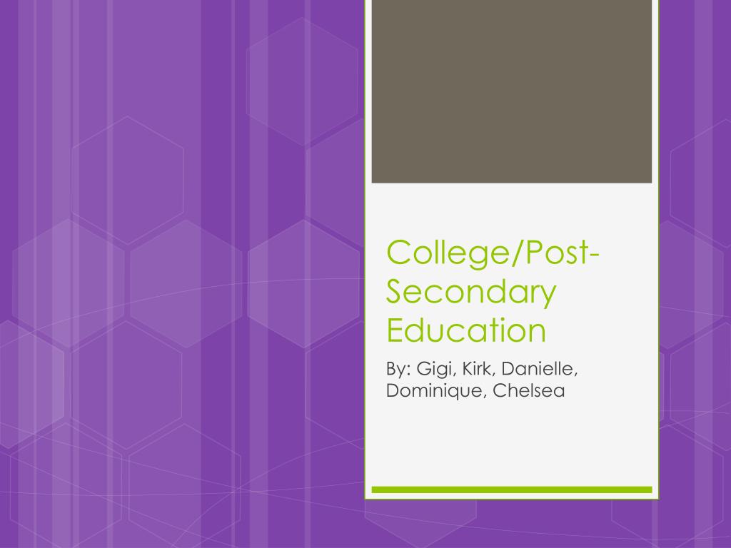 PPT - College/Post-Secondary Education PowerPoint Presentation, free ...