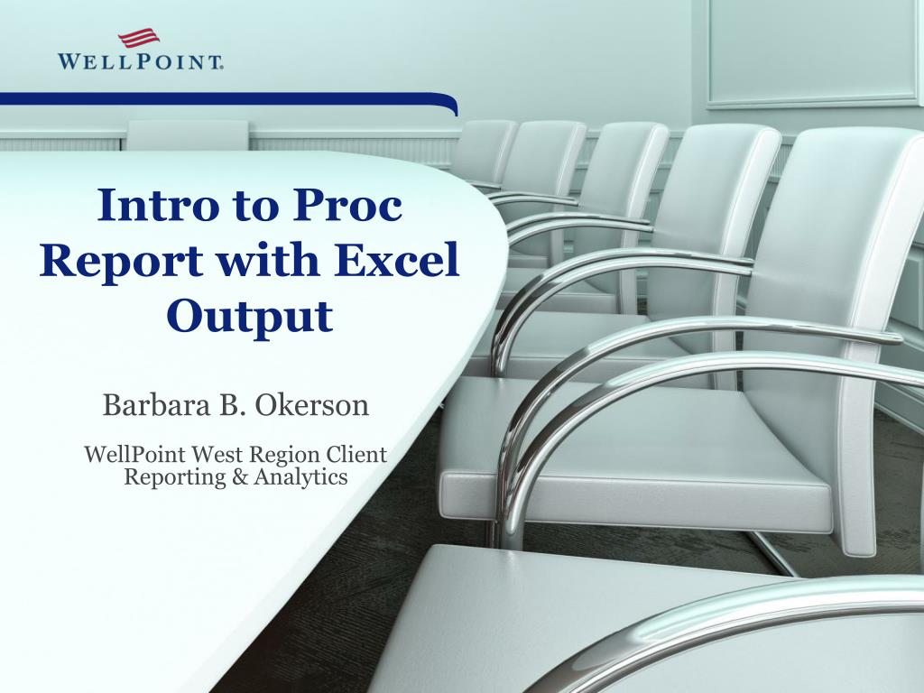 PPT - Intro to Proc Report with Excel Output PowerPoint Presentation ...