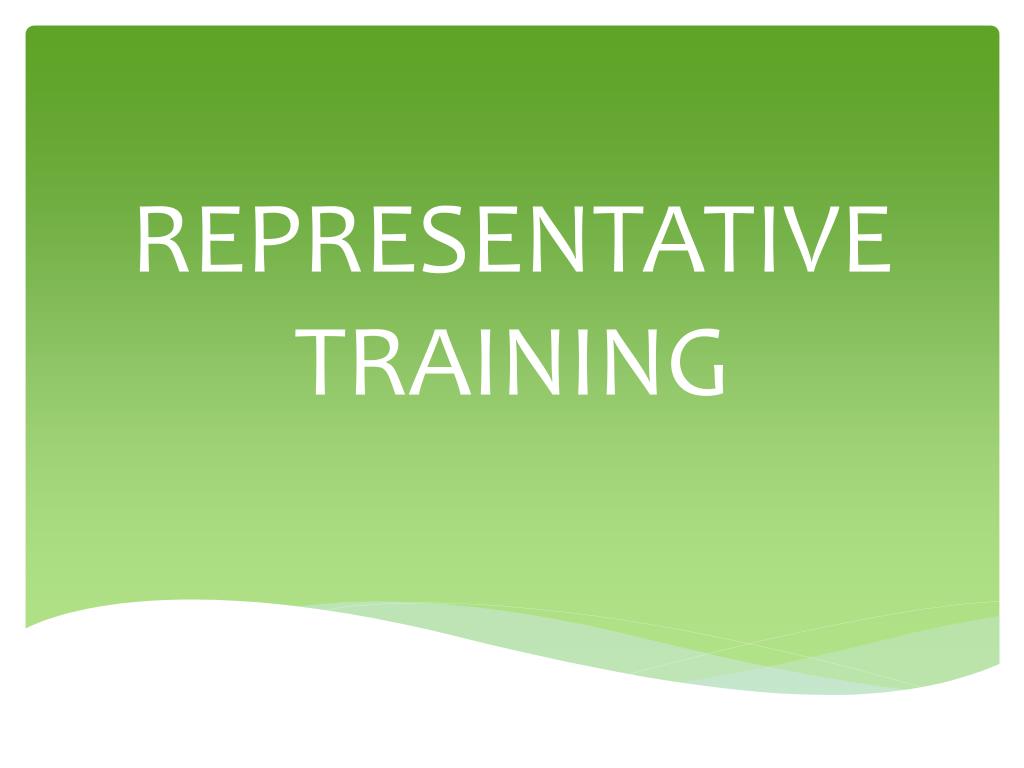 PPT - REPRESENTATIVE TRAINING PowerPoint Presentation, free download ...