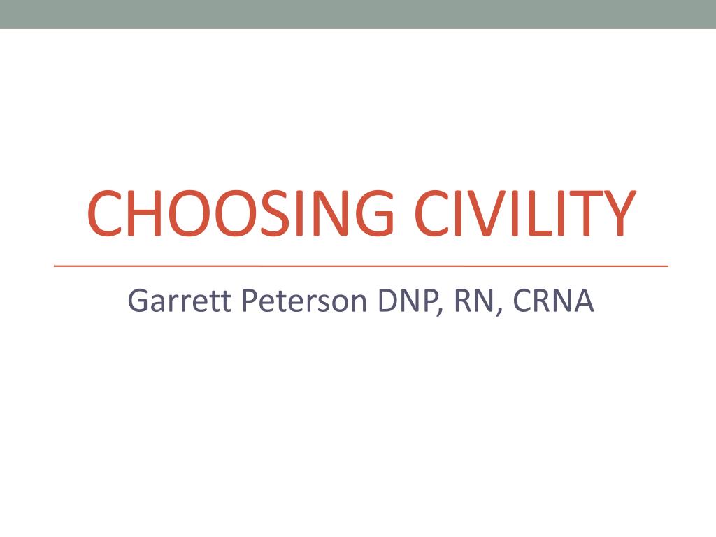 PPT - Choosing Civility PowerPoint Presentation, free download - ID:1630687
