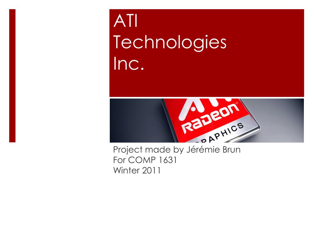 PPT - ATI Technologies Inc. PowerPoint Presentation, free download - ID ...