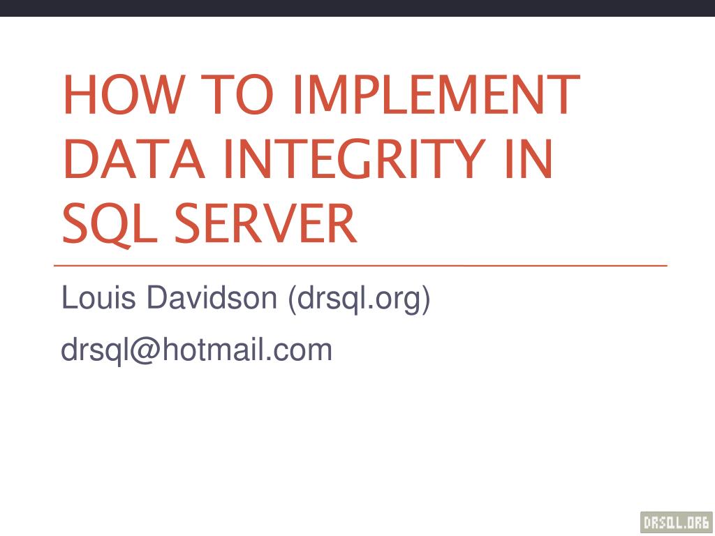 PPT - How to Implement Data Integrity In SQL Server PowerPoint Presentation - ID:1631278