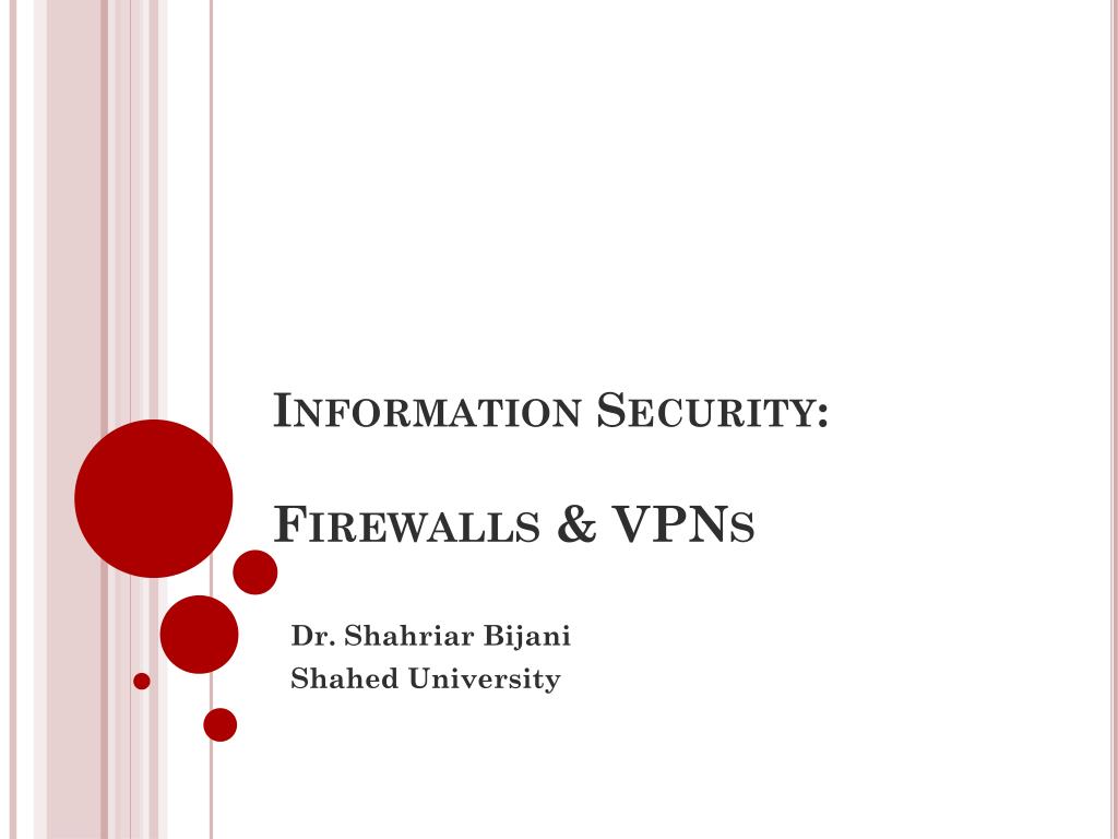 PPT - Information Security: Firewalls & VPNs PowerPoint Presentation - ID:1632112