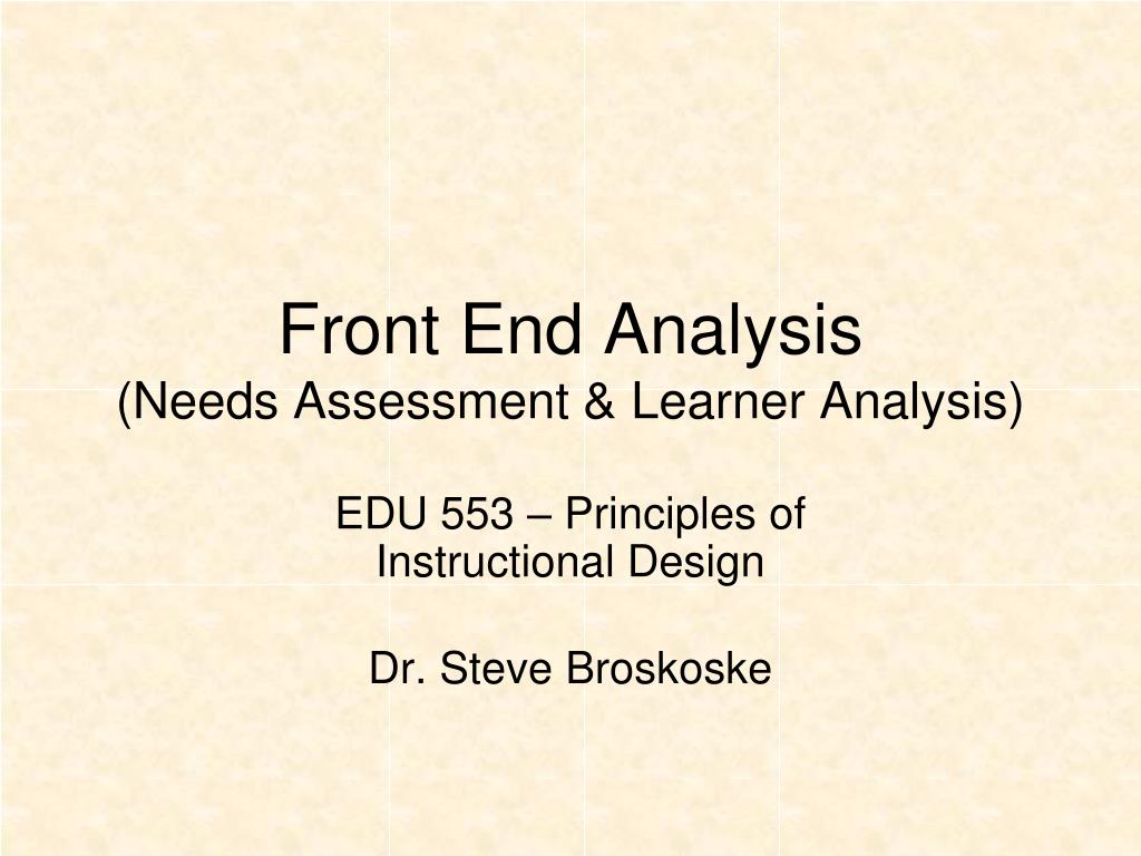 PPT - Front End Analysis (Needs Assessment & Learner Analysis ...