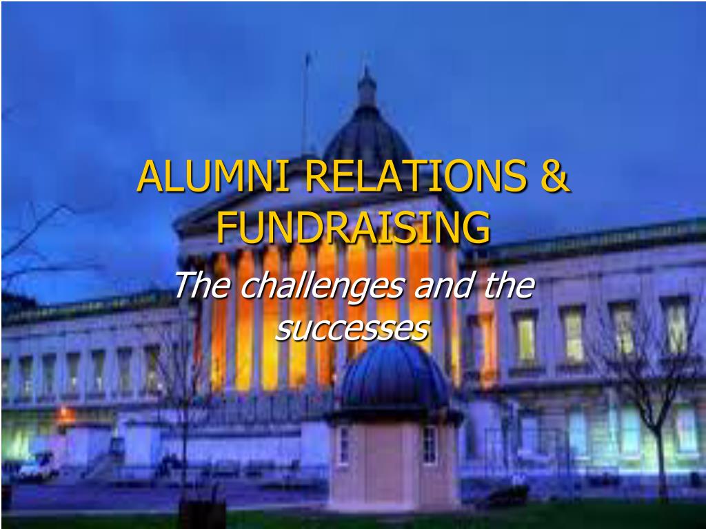 PPT - ALUMNI RELATIONS & FUNDRAISING PowerPoint Presentation, free ...