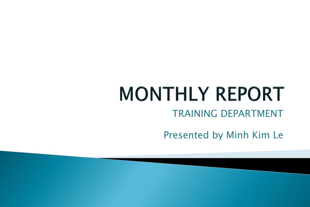 PPT - MONTHLY REPORT PowerPoint Presentation, free download - ID:1633874