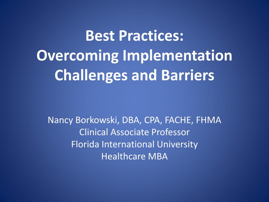 PPT - Best Practices: Overcoming Implementation Challenges and Barriers ...