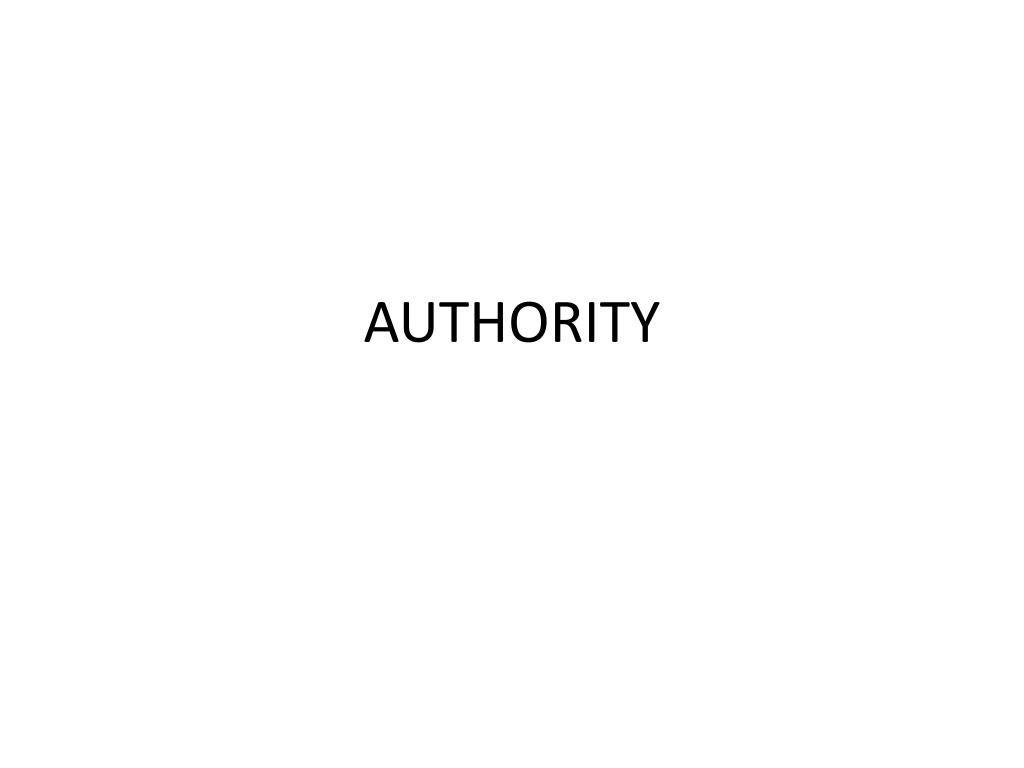 PPT - AUTHORITY PowerPoint Presentation, free download - ID:1634326