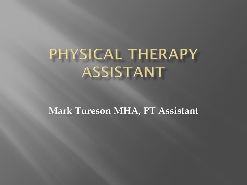 PPT - Physical Therapy Assistant PowerPoint Presentation, free download - ID:1634401