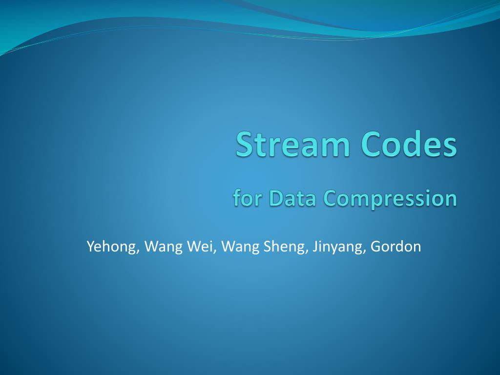 PPT - Stream Codes for Data Compression PowerPoint Presentation, free ...