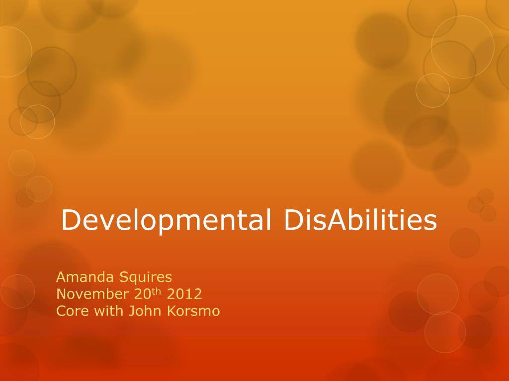 PPT - Developmental DisAbilities PowerPoint Presentation, free download ...