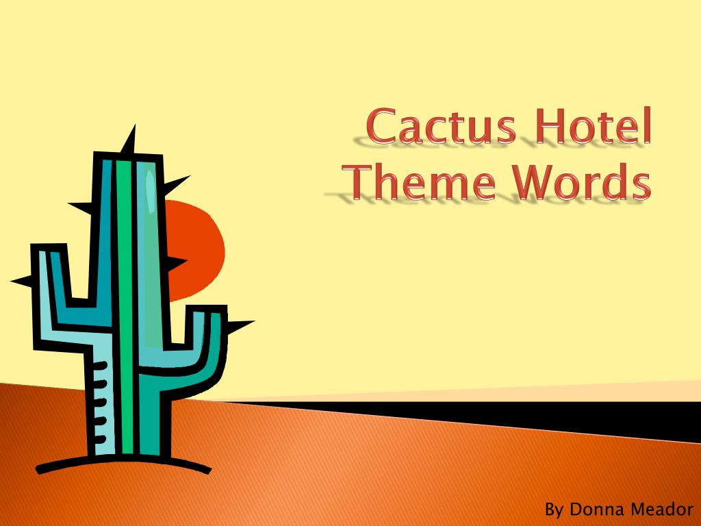 PPT - Cactus Hotel Theme Words PowerPoint Presentation, free download ...