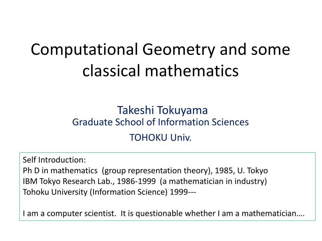 PPT - Computational Geometry and some classical mathematics PowerPoint ...