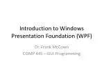 PPT - Introduction to WPF PowerPoint Presentation, free download - ID ...