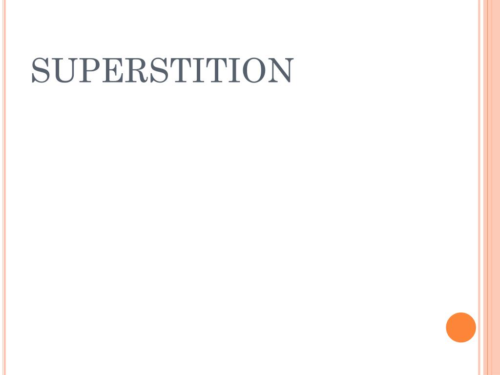 PPT - superstition PowerPoint Presentation, free download - ID:1638491