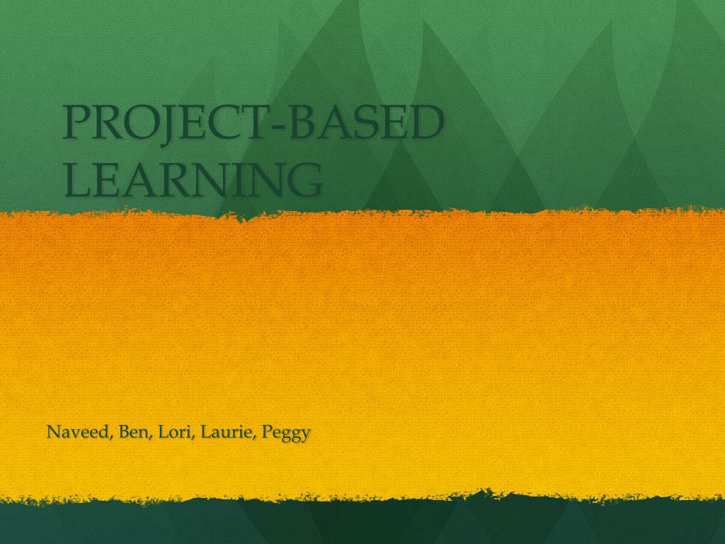 PPT - PROJECT-BASED LEARNING PowerPoint Presentation, free download ...