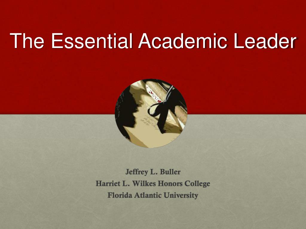 PPT - The Essential Academic Leader PowerPoint Presentation, free ...