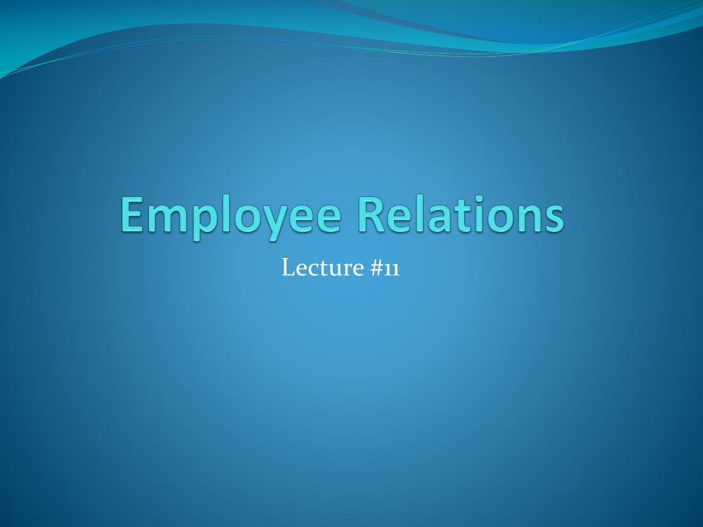 PPT - Employee Relations PowerPoint Presentation, free download - ID ...