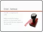 PPT - Vocabulary Root Word: Cred=believe PowerPoint Presentation, free ...