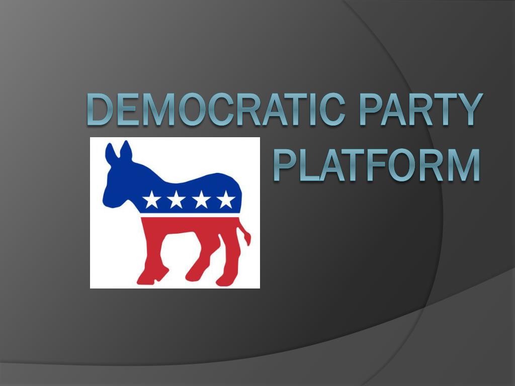 PPT - Democratic Party Platform PowerPoint Presentation, free download ...