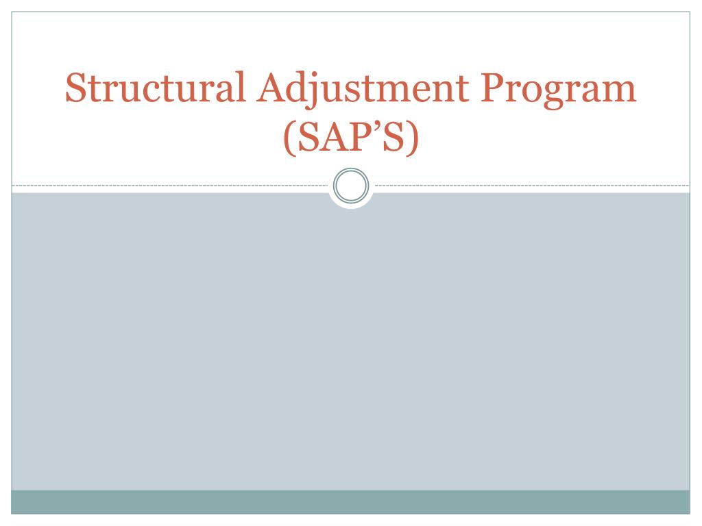 PPT - Structural Adjustment Program (SAP’S) PowerPoint Presentation ...