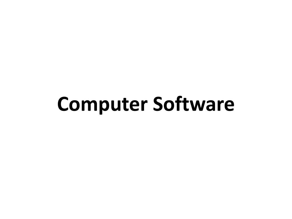 PPT - Computer Software PowerPoint Presentation, free download - ID:1642654