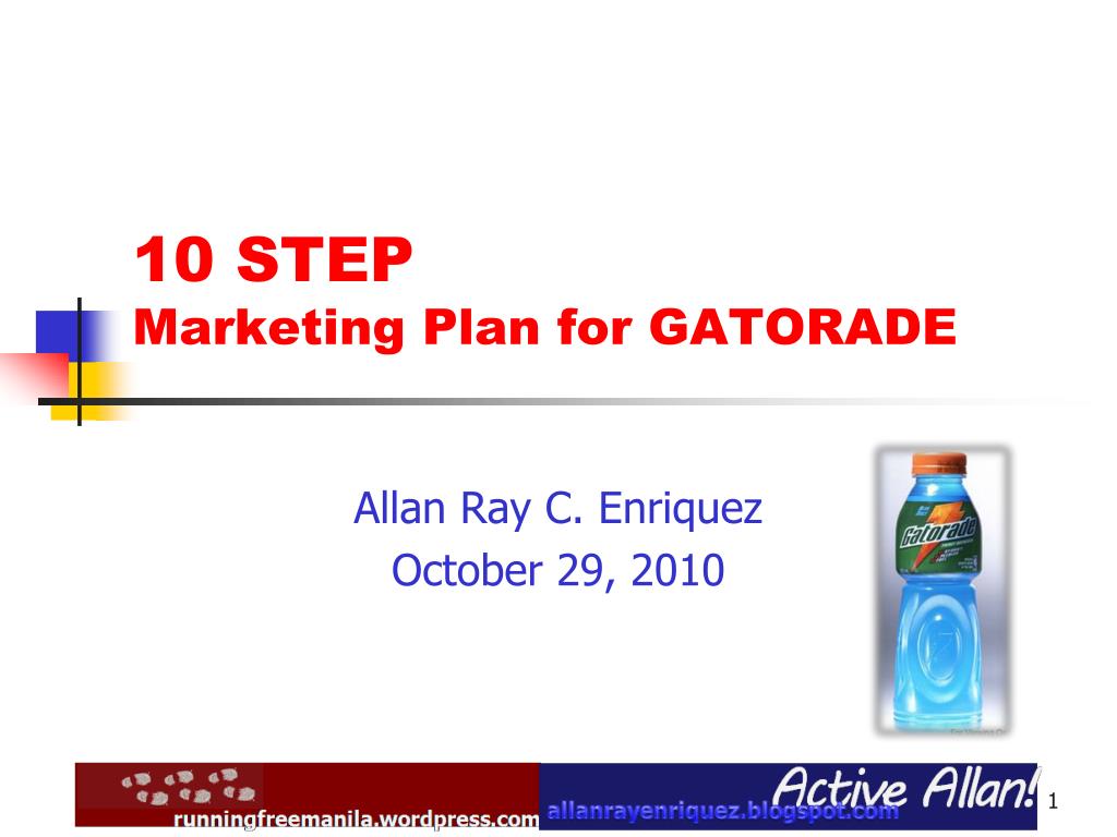 PPT - 10 STEP Marketing Plan for GATORADE PowerPoint Presentation, free ...