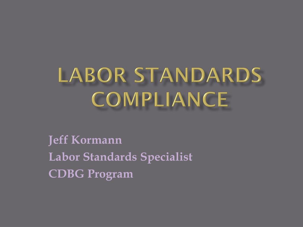 PPT - Labor Standards Compliance PowerPoint Presentation, free download ...