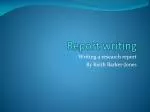 PPT - Report Writing PowerPoint Presentation, free download - ID:7979136